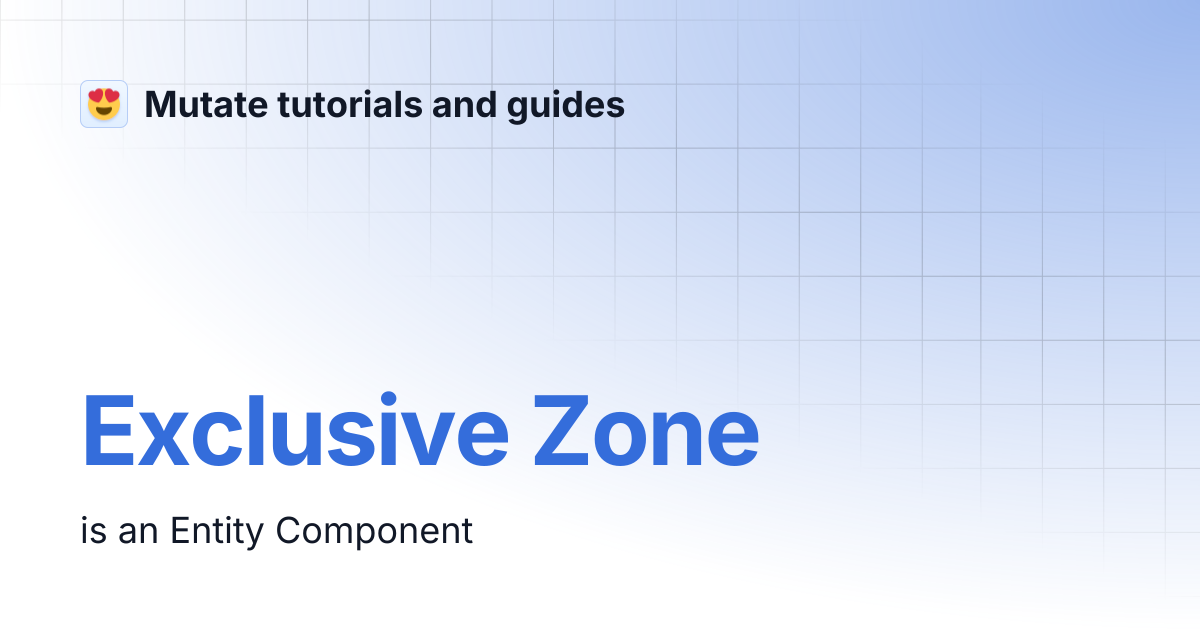 Exclusive Zone | Mutate tutorials and guides