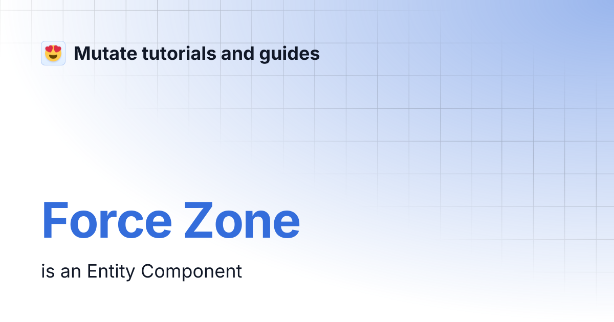 Force Zone | Mutate tutorials and guides